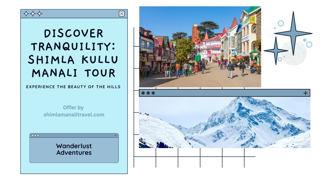 Discover Tranquility: Shimla Kullu Manali Tour After Kashmir Unrest